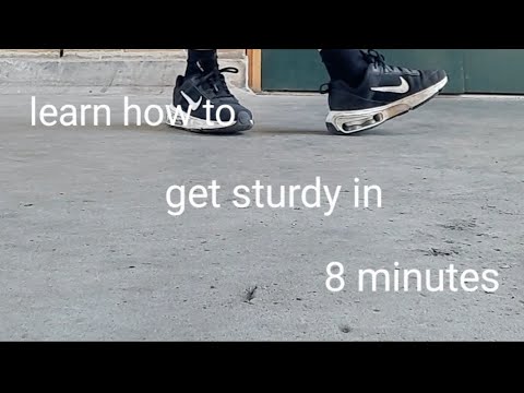 learn how to get sturdy in 8 minutes - YouTube