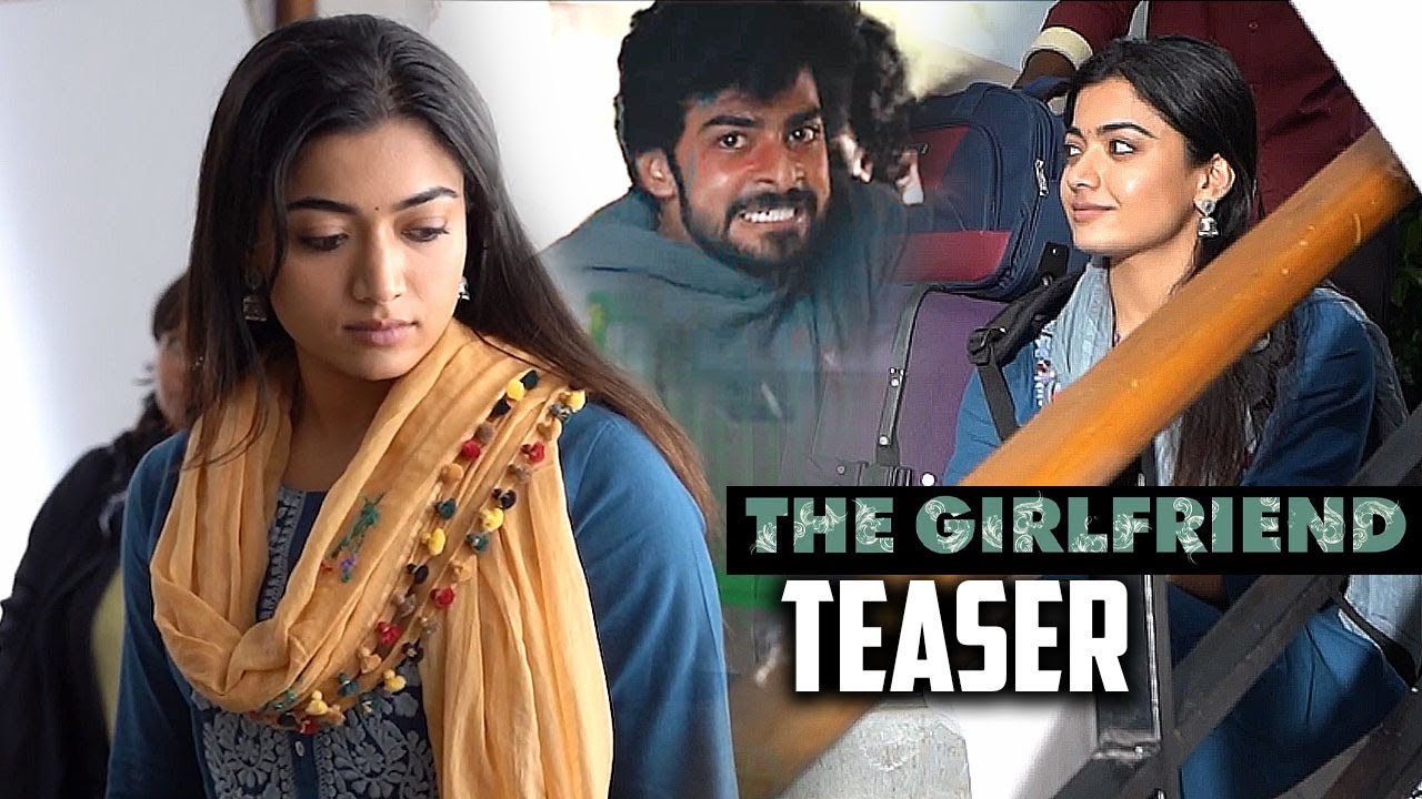 The GIRLFRIEND - 𝐓𝐞𝐚𝐬𝐞𝐫 | Rashmika Mandanna | Rahul Ravindran | Allu ...