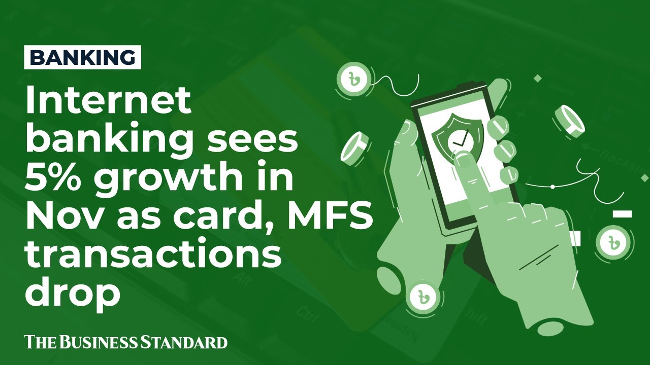 Internet banking sees 5% growth in Nov as card, MFS transactions drop ...