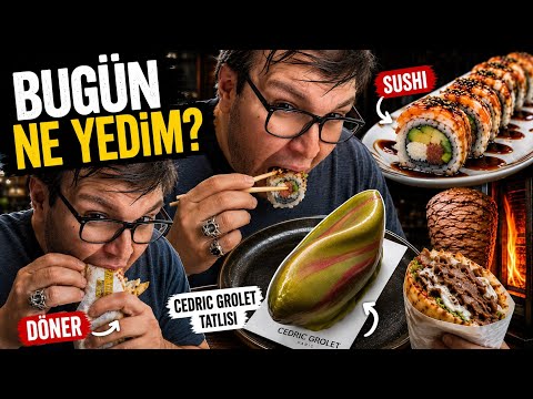 BİR GÜN BOYUNCA NE YEDİM? | iskender, sushi, cedric grolet tatlısı