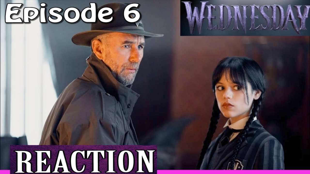 Wednesday Episode 6 FIRST TIME Reaction and Review | Quid Pro Woe - YouTube