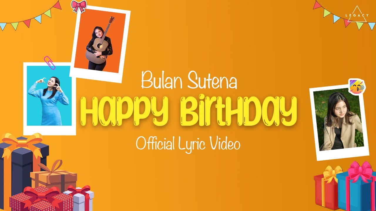 BULAN SUTENA - HAPPY BIRTHDAY (Official Lyric Video) - YouTube