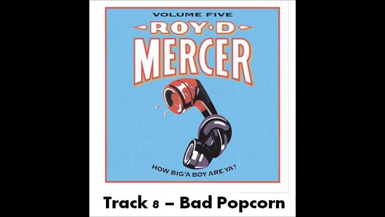 Roy D Mercer - Volume 5 - Track 8 - Bad Popcorn - YouTube