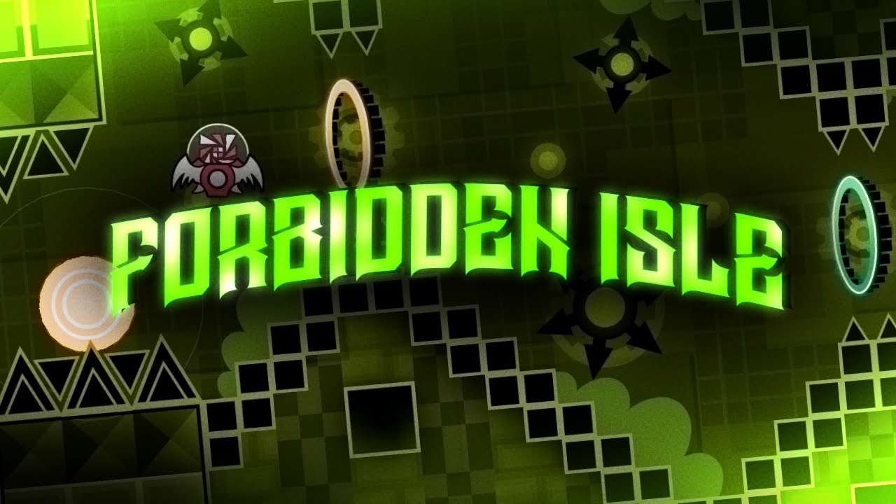 [240tps] "Forbidden Isle" by Sillow - Geometry Dash [Extreme Demon ...