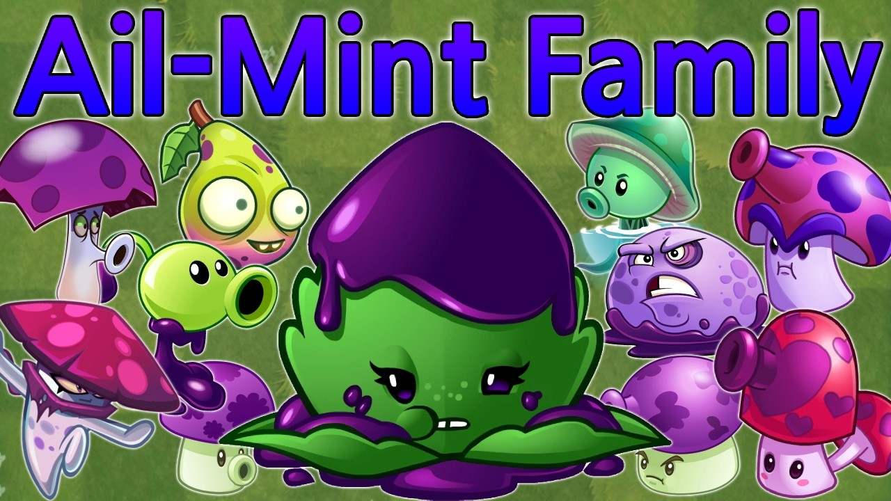 Ranking EVERY Ail-Mint Family Plant from Worst to Best - Plants Vs Zombies 2 - YouTube