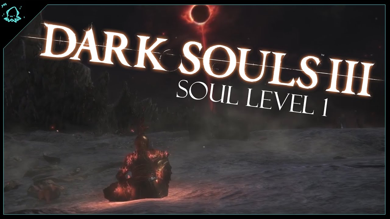 Playing DARK SOULS III soul level 1 for the last time... maybe - YouTube