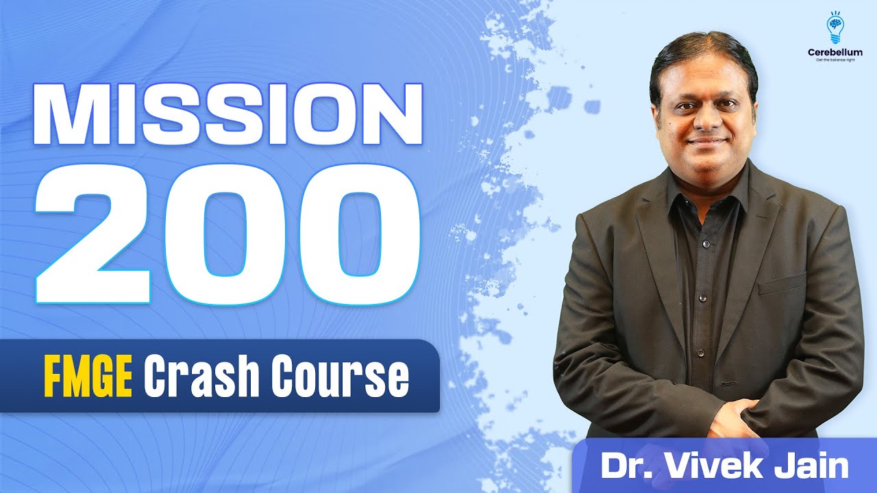 Watch Dr. Vivek Jain explain What you need to know: "Mission 200" FMGE July 2023 Crash Course ...