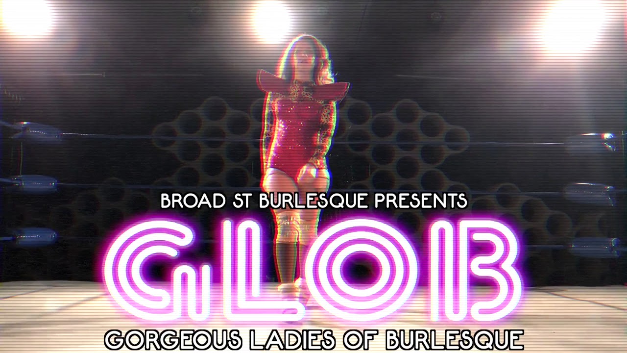 GORGEOUS LADIES OF BURLESQUE: A GLOW Tribute Show - YouTube