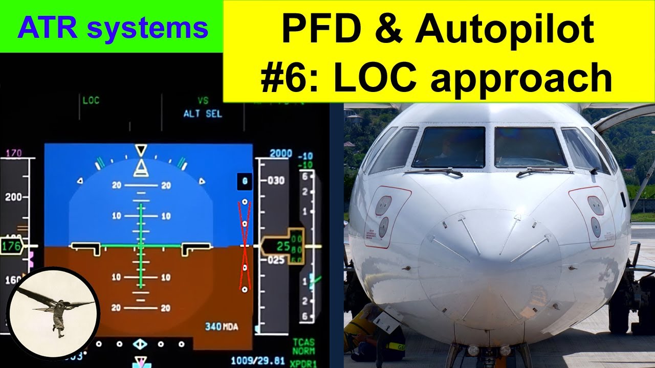 ATR systems - Primary Flight Display (PFD) part 6 - LOC approach ...