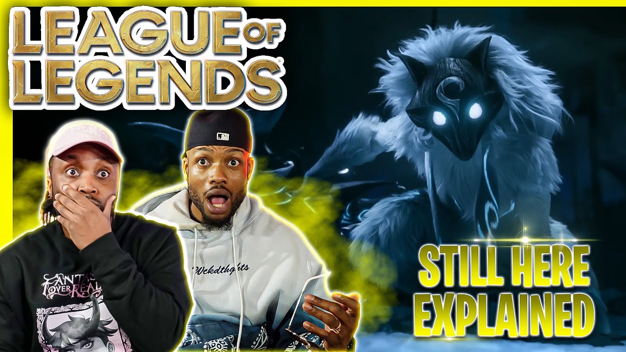 League of Legends: STILL HERE || Cinematic Explained Reaction Ft ...