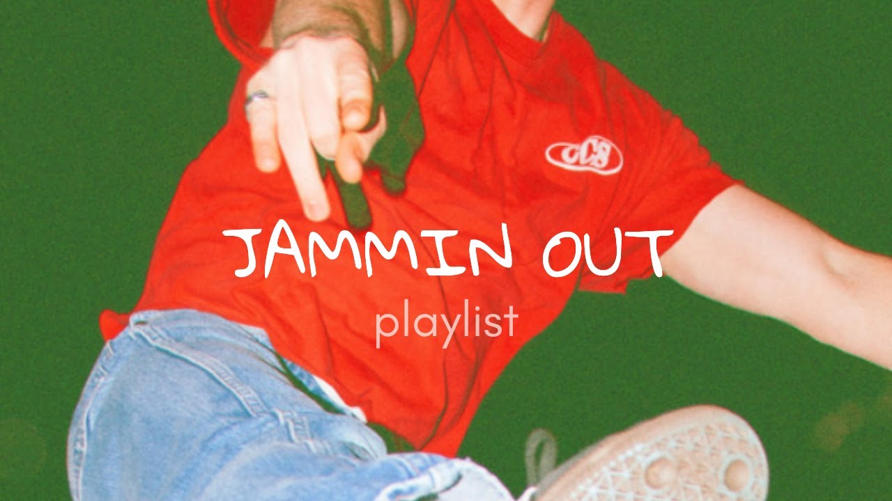 Just jammin out over here -playlist- - YouTube