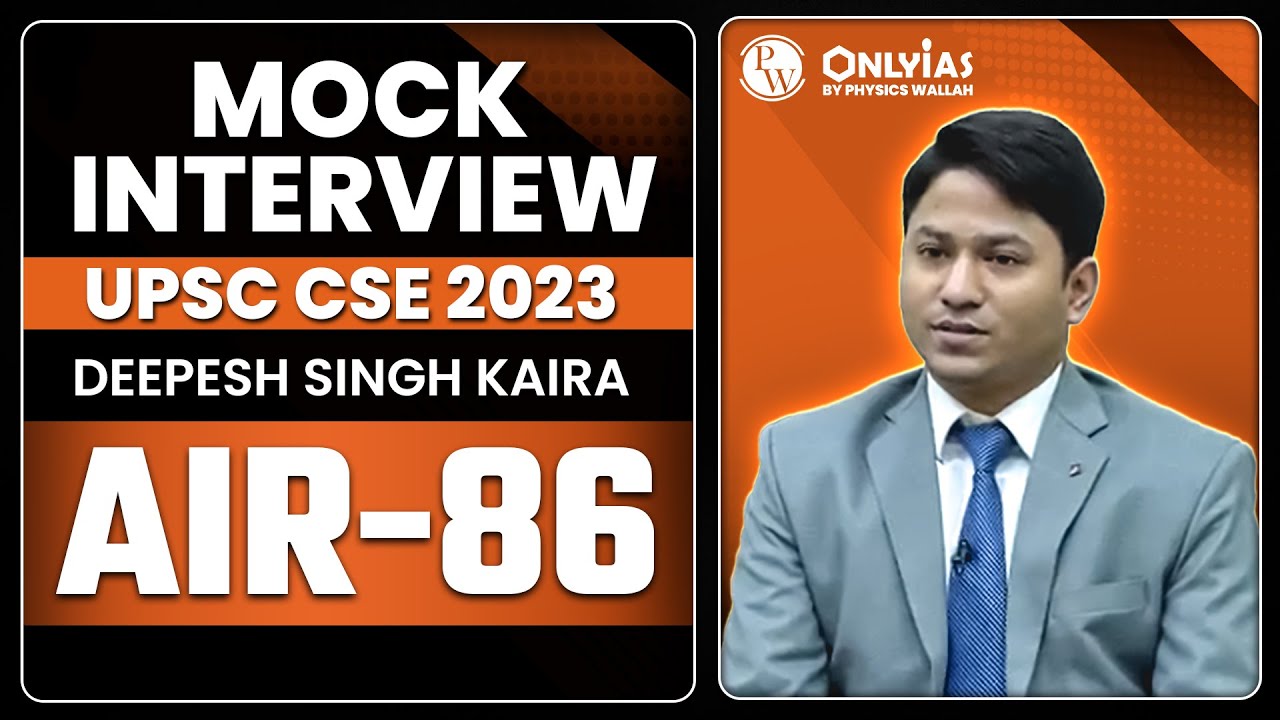 Deepesh Singh Kaira AIR 86 | UPSC 2023 Topper Mock Interview | IGP Program | OnlyIAS - YouTube