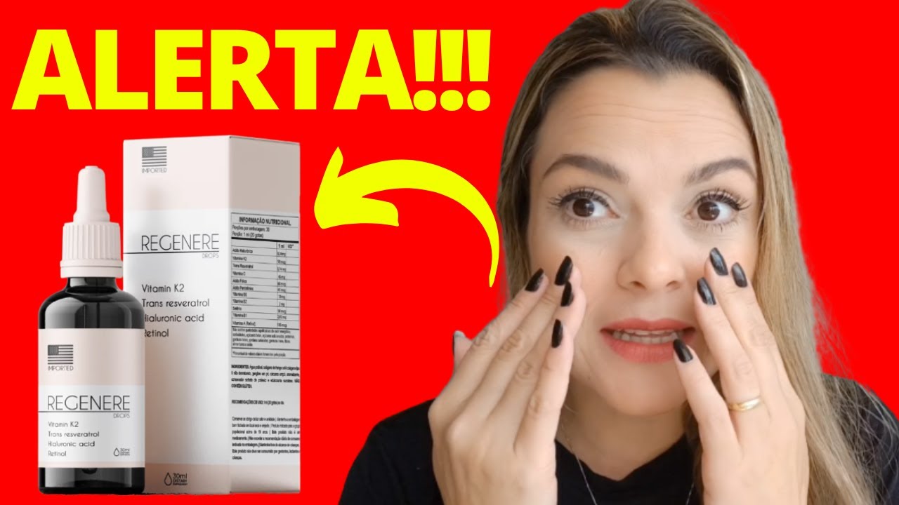 REGENERE DROPS [⚠️ALERTA⚠️] REGENERE DROPS Funciona? REGENERE DROPS É ...