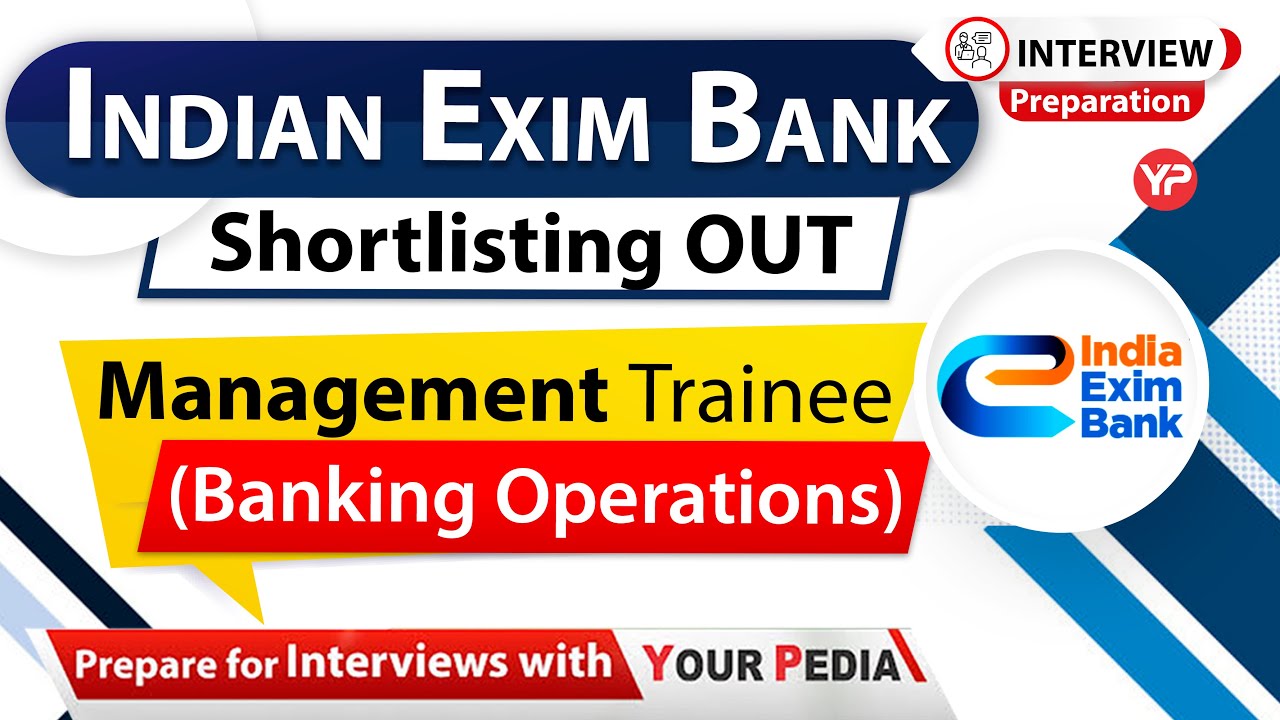 India Exim Bank shortlisting Out for Management Trainee | Interview ...