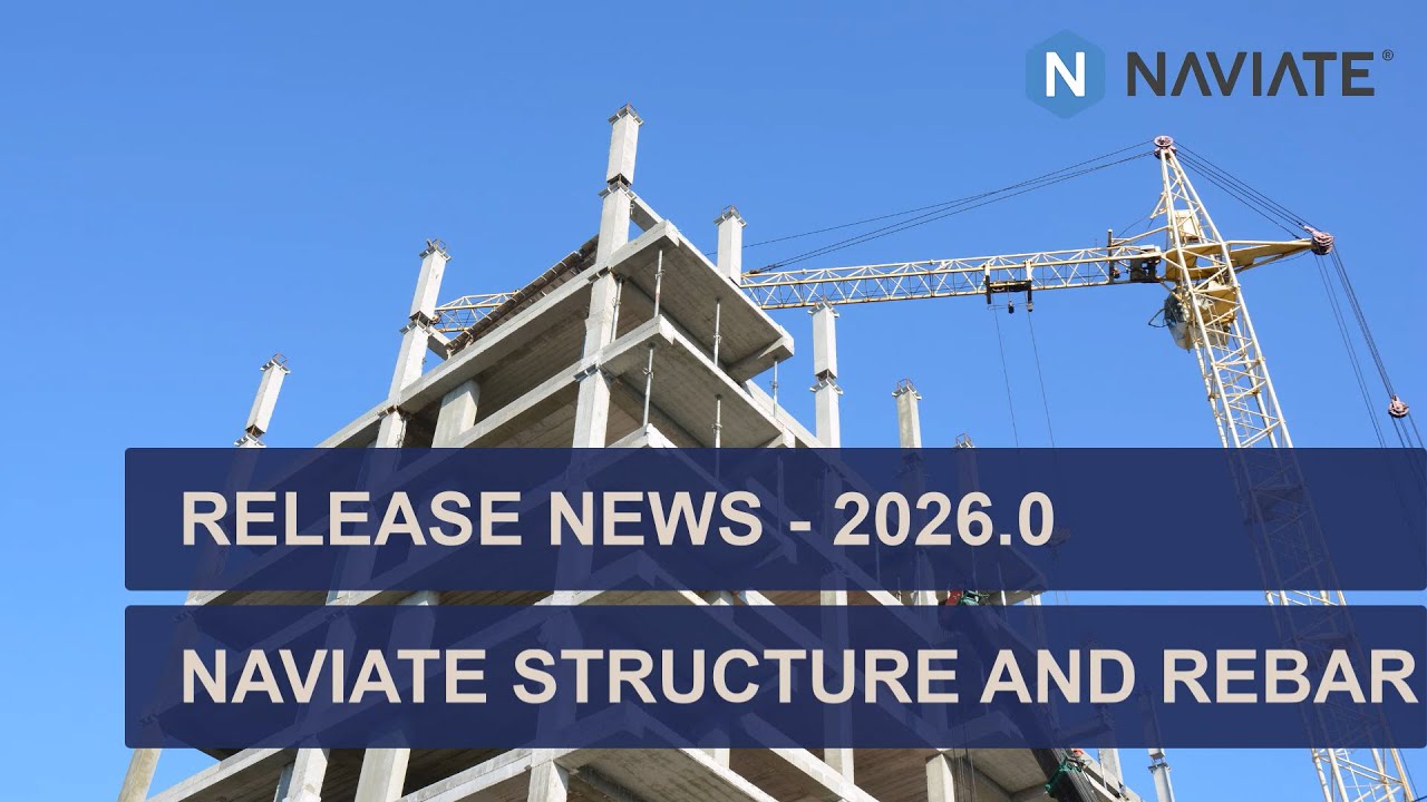Naviate Structure and Naviate Rebar July Release News 2026.0 - YouTube