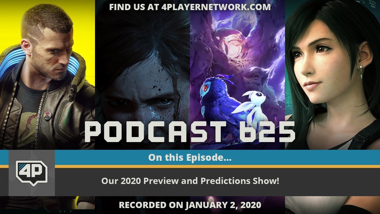 4Player Podcast #625: The 2020 Preview Show - YouTube