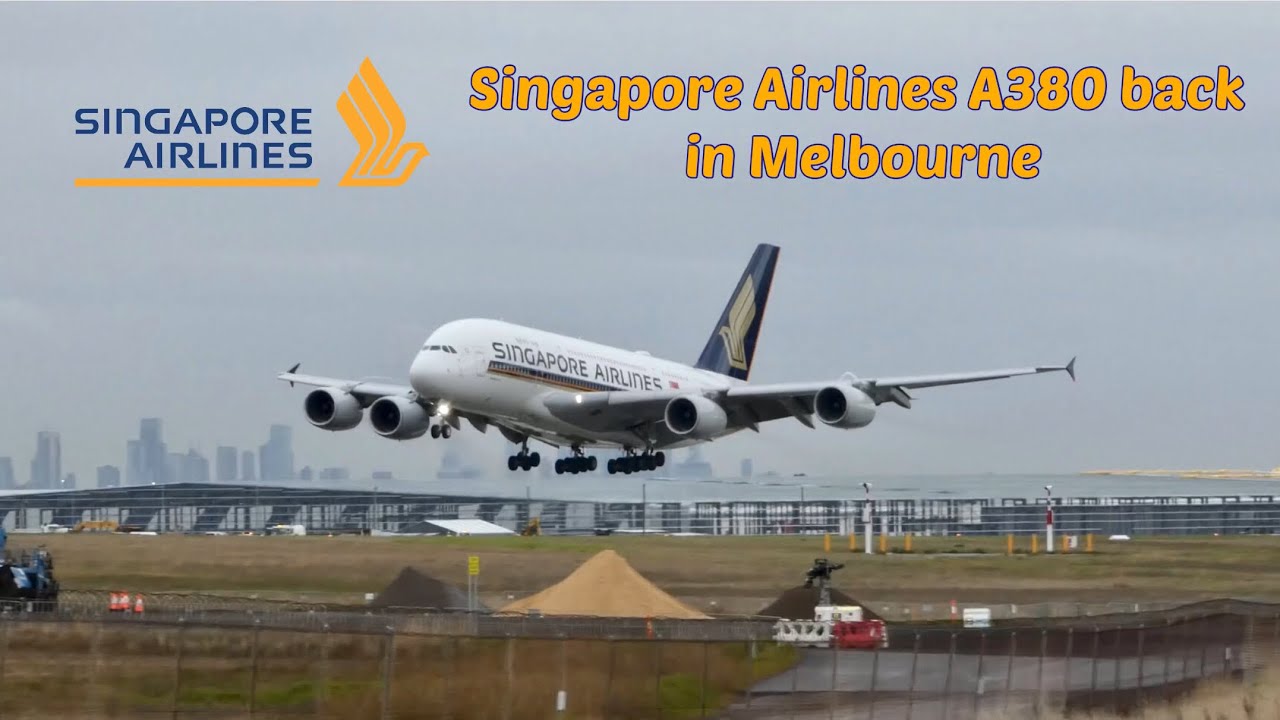 The Mighty Singapore Airlines A380 returns to Melbourne + More! | SQ237 ...