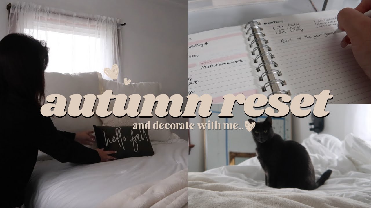 AUTUMN RESET | decorate, declutter, realign goals... - YouTube