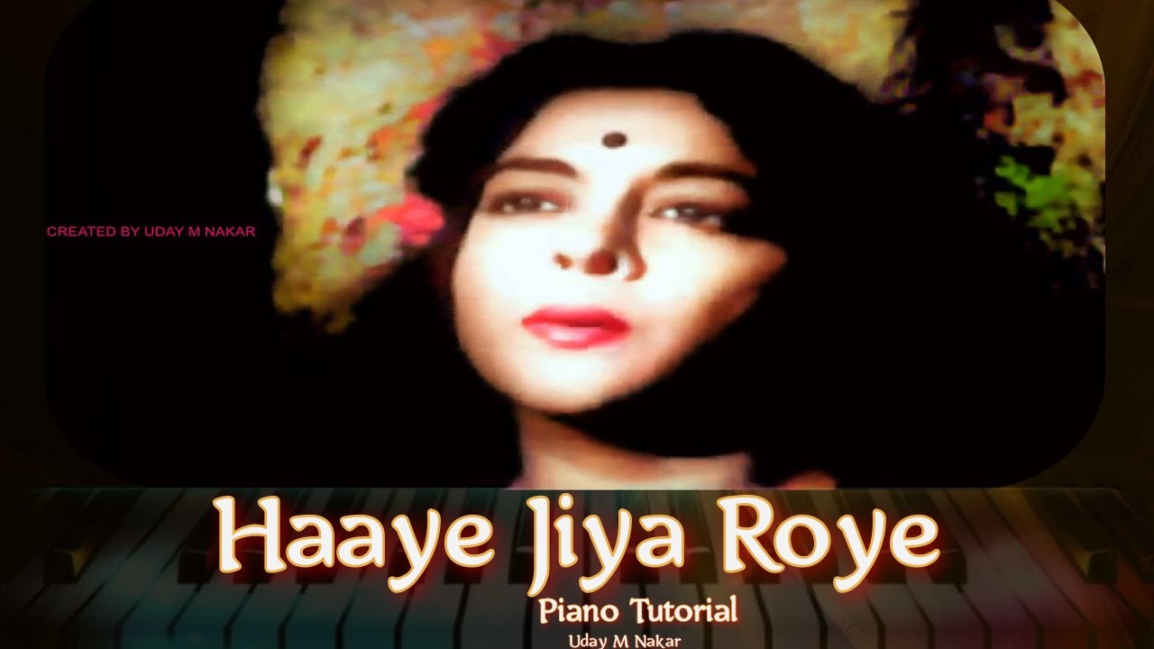 Haye Jiya Roye | Tutorial | Milan | Lata Mangeshkar | Hansraj Behl ...