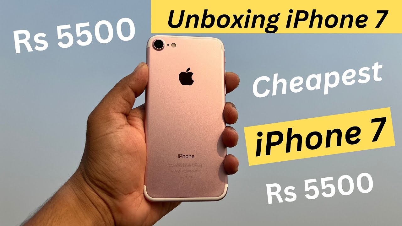 Unboxing iPhone 7 in 2023 Rs 5500 Cheapest iPhone 7 ! Second Hand ...