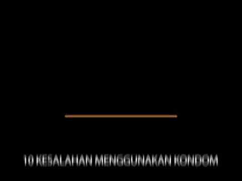 10 KESALAHAN MENGGUNAKAN KONDOM