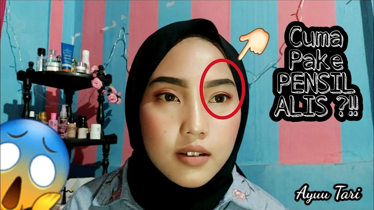 Tutorial Gambar Alis Untuk Pemula (CUMA PAKAI PENSIL ALIS) | Ayuu Tari - YouTube
