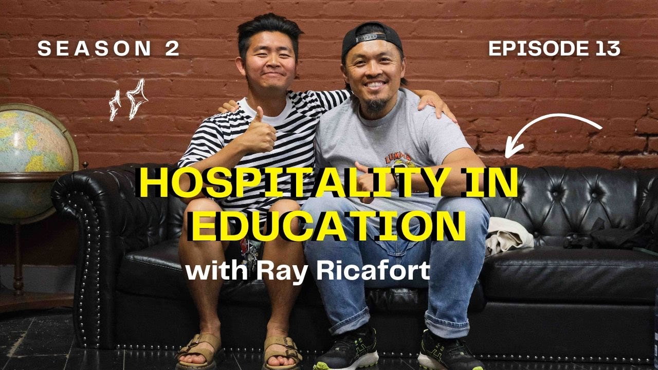 Hospitality In Education with Ray Ricafort | SEASON 2 EPISODE 13 | The ...