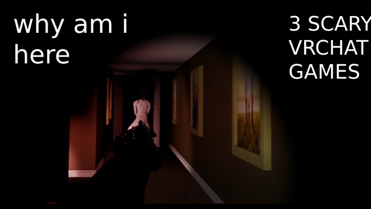 3 SCARY VRCHAT WORLDS - YouTube