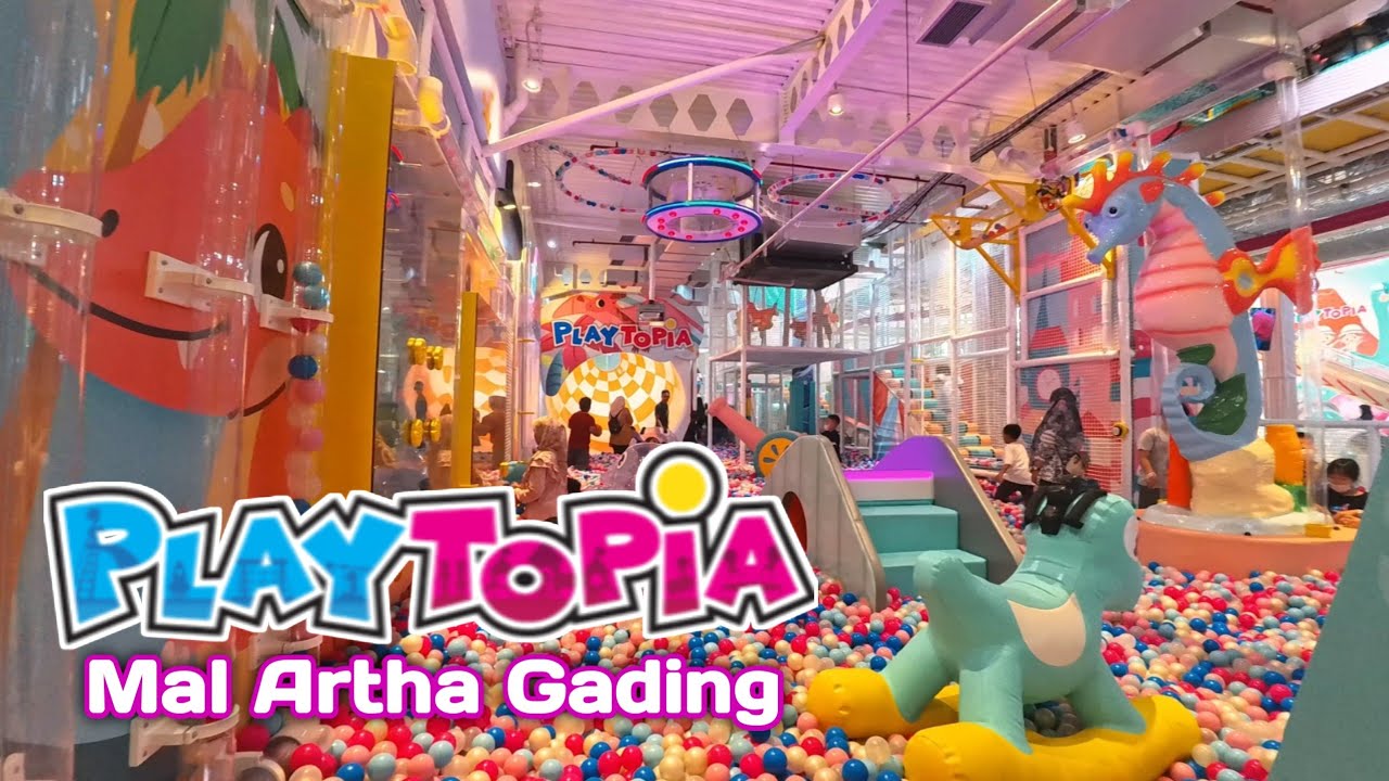 PLAYTOPIA baru di Mall Artha Gading.. seru banget guys 🥹⚠️‼️ - YouTube