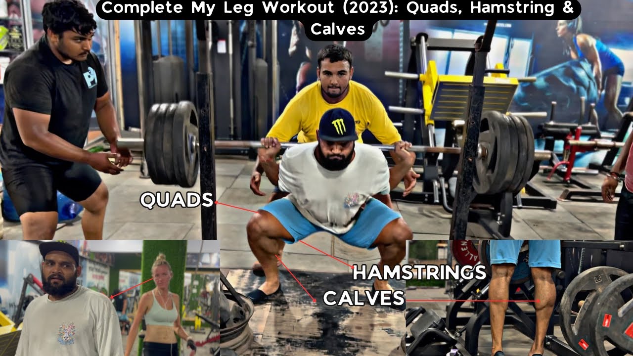 Complete My Leg Workout (2023): Quads, Hamstring & Calves (Muscle ...