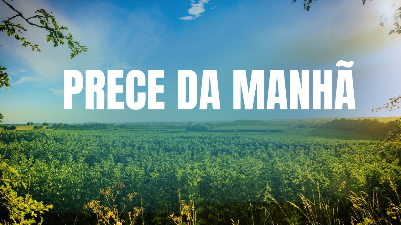 PRECE da MANHÃ Para Começar bem seu Dia com #prece #painosso #salmo91 # ...
