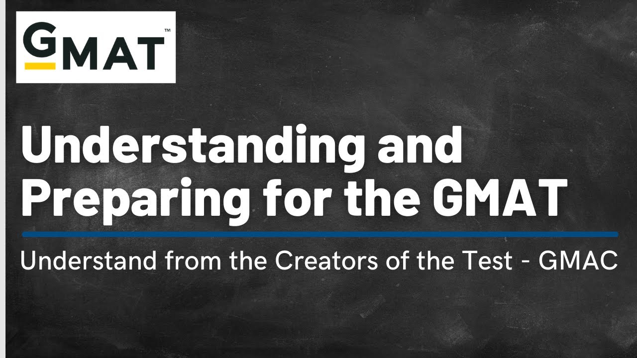 Understanding and Preparing for the GMAT from the Creators of the Test ...