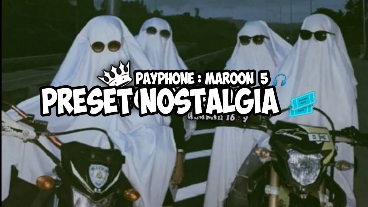 PRESET NOSTALGIA 🎟️ | PAYPHONE MAROON 5 🎧 - YouTube