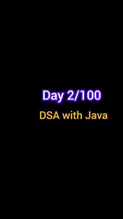 Of 100 Days Dsa Challenge Day 2 100 Java Dsa 100dayschallenge Shorts Youtube