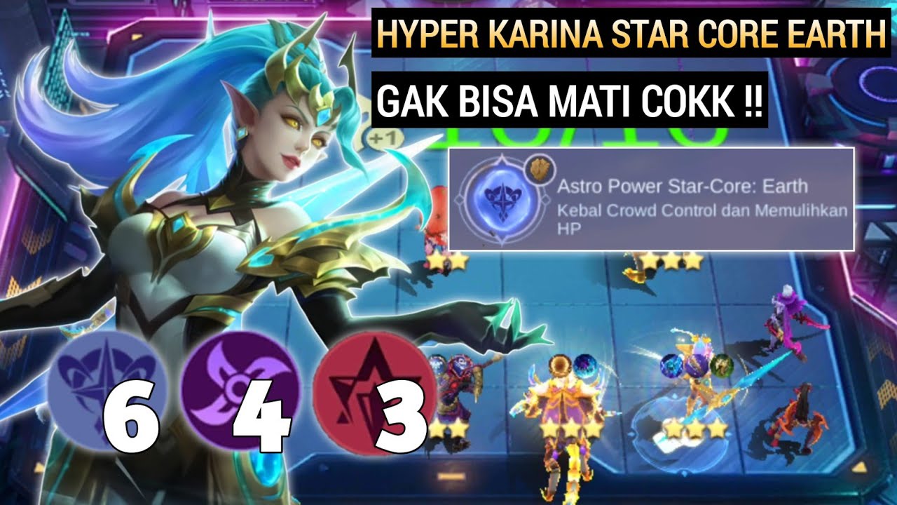 HYPER KARINA STAR CORE EARTH GAK BISA MATI 6 ASTRO 4 ASSASSIN 3 MYSTIC BUREAU MAGIC CHESS MLBB ...