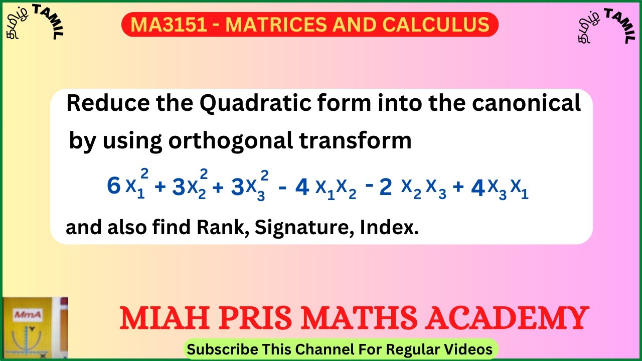 REDUCE THE QUADRATIC FORM INTO THE CANONICAL FORM / MA3151-MATRICES ...