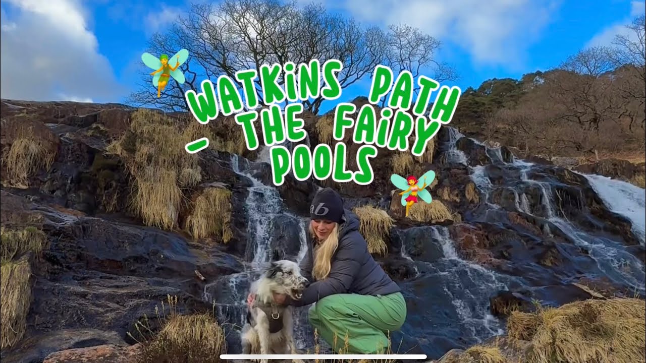 Let’s walk the Watkins fairy pools! -Snowdonia - YouTube