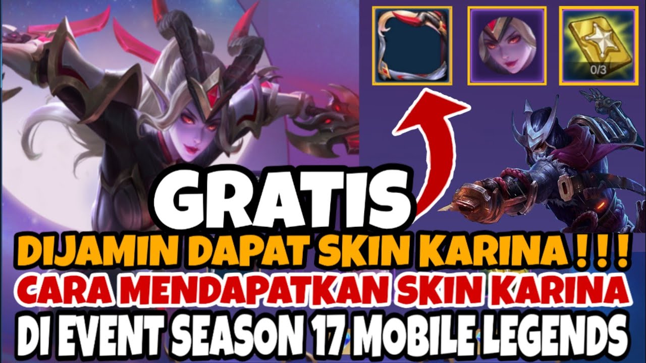CARA MENDAPATKAN SKIN KARINA DI EVENT SEASON 17 MOBILE LEGENDS ...