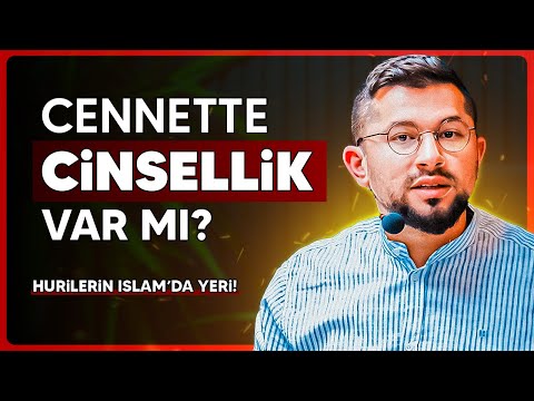 Cennette Cinsellik Var mı? - Hurilerin İslam'daki Yeri