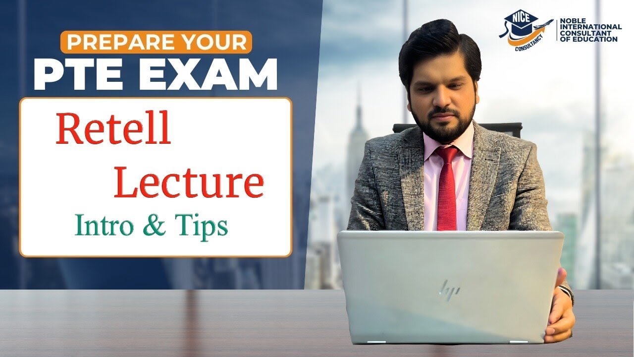 PTE Retell Lecture Intro & Tips | Noble International Consultant - YouTube