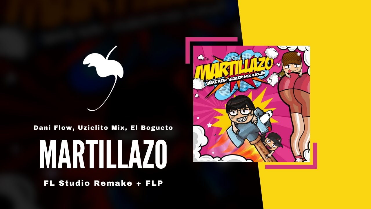 [INSTRUMENTAL] Dani Flow, Uzielito Mix & El Bogueto - MARTILLAZO (FL ...