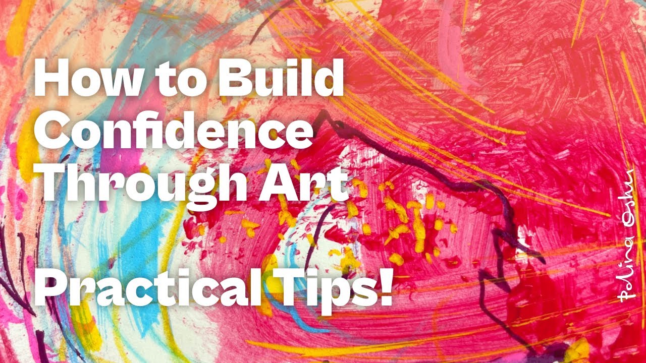 How to Build Confidence Through Art. Practical Tips! - YouTube