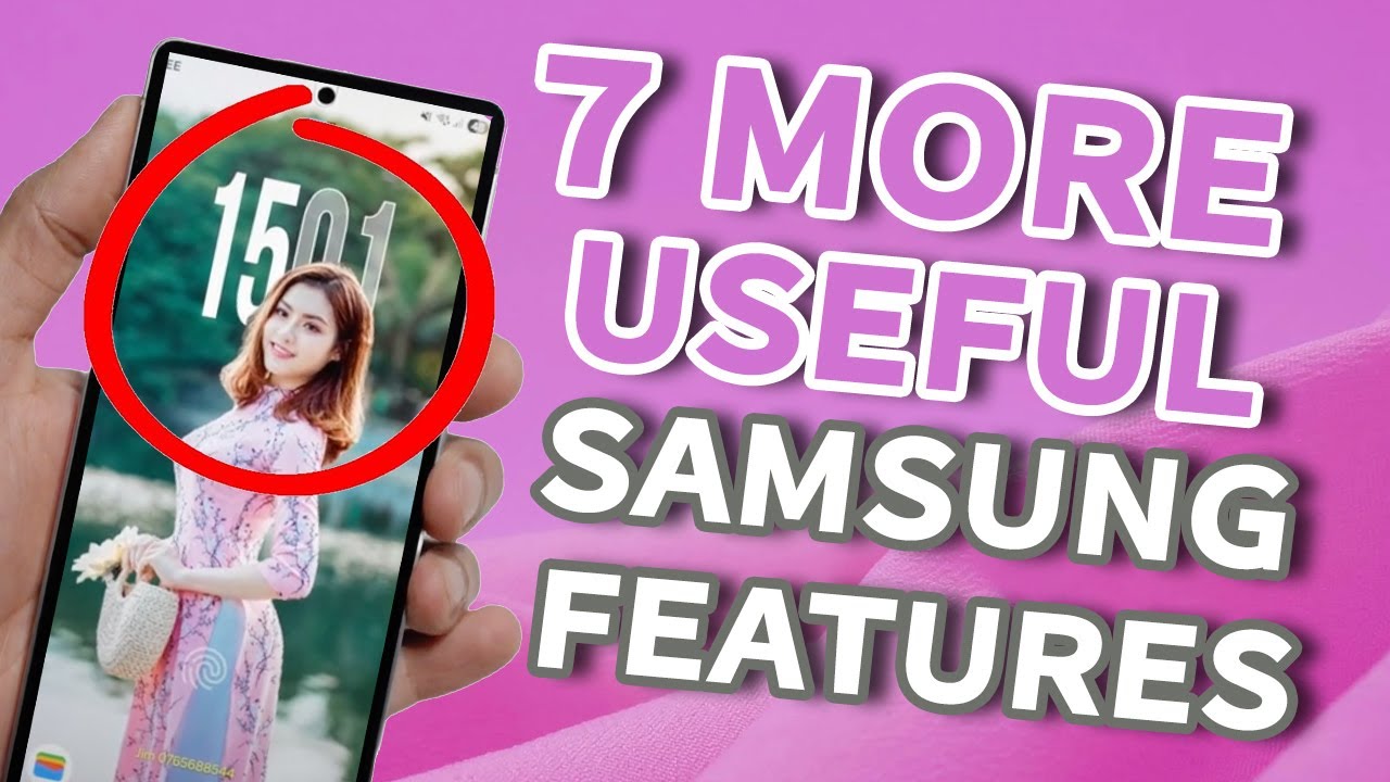 7 Super Useful Samsung Galaxy Features You Need In Your Life! - YouTube
