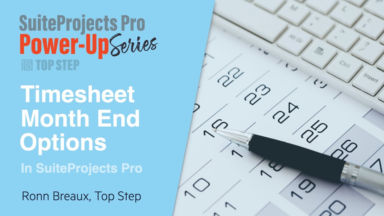 Timesheet Month End Process Options in SuiteProjects Pro - YouTube