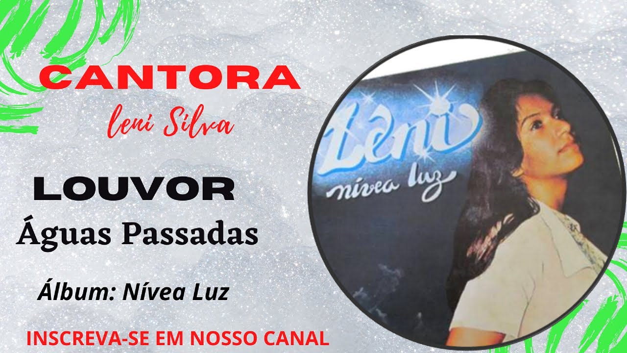 Águas Passadas Leni Silva - YouTube Music