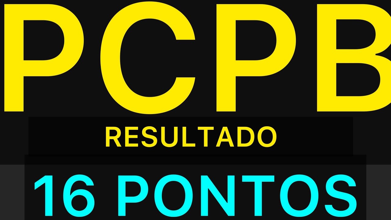 PCPB: SAIU O RESULTADO; 16 PONTOS MUDARAM - YouTube