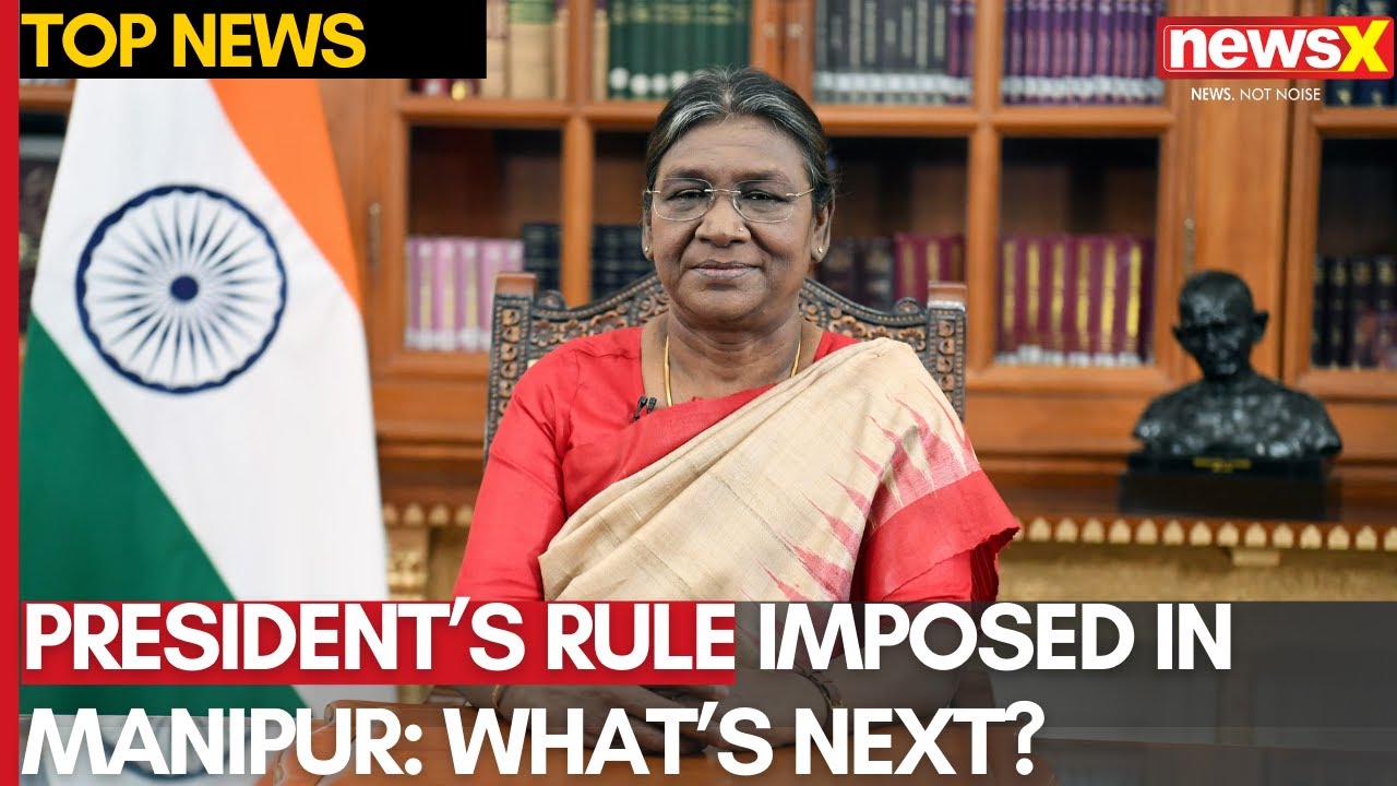 Manipur Crisis: President's Rule Imposed In Manipur | All You Need To ...