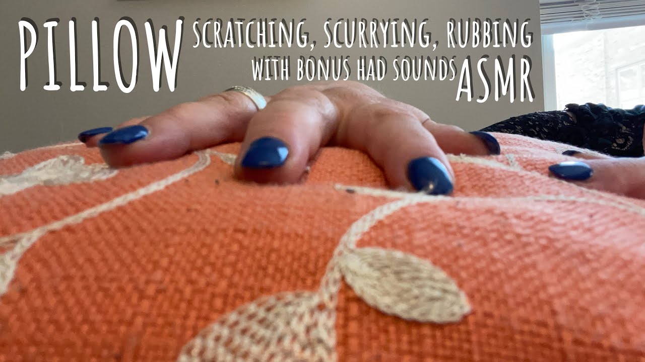 ASMR Pillow Scratching, Scurrying, Rubbing w/ Bonus Hand Sounds (No ...