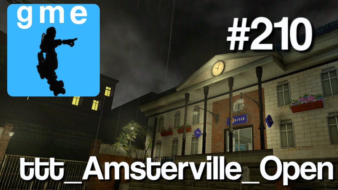 Back to the Reference - ttt_Amsterville_Open - Garry's Mod Exploring ...