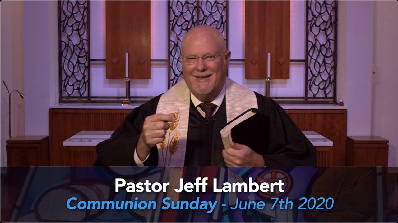 Communion Sunday - Pastor Jeff Lambert - YouTube
